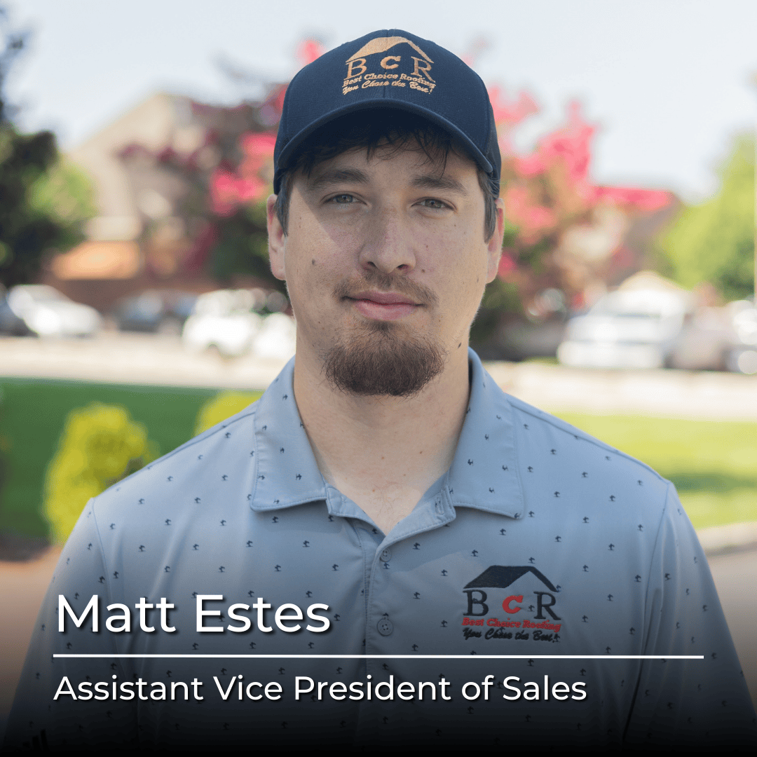 Matt Estes - Best Choice Roofing
